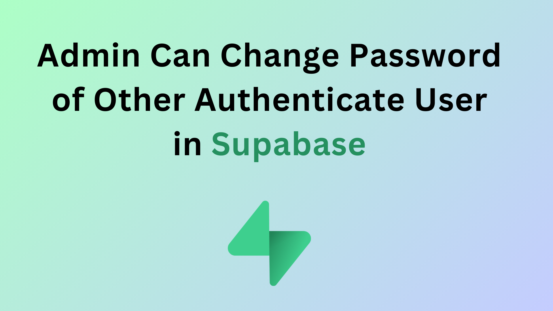Supabase Admin Password Reset: How to Change Any User’s Password (FlutterFlow Guide)